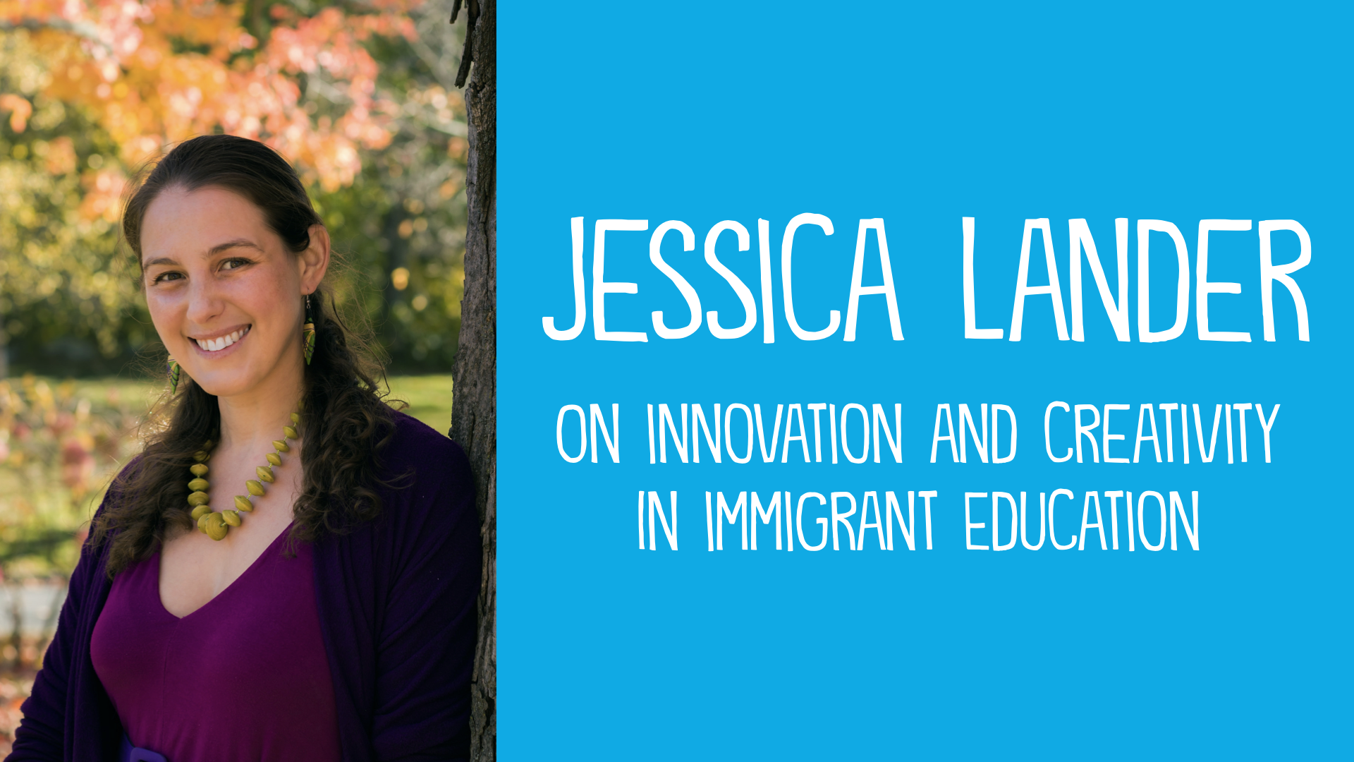 Jessica Lander on Innovative Approaches to Immigrant Education - John ...